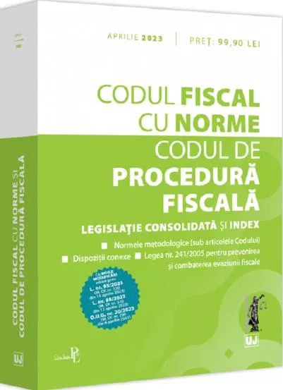 Codul fiscal cu Norme si Codul de procedura fiscala: aprilie 2023 (resigilat) » BookZone